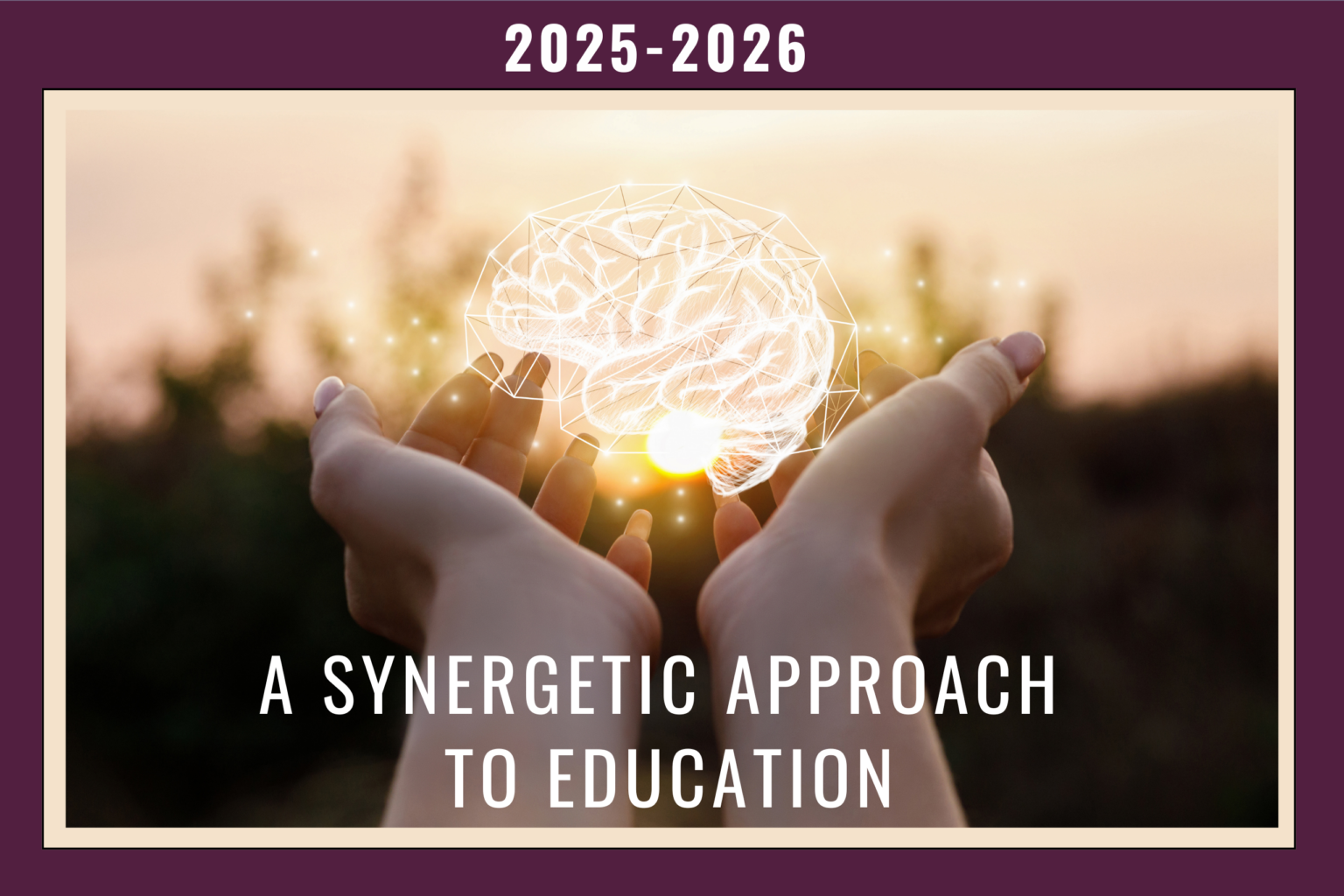 A Synergetic Approach to Education 2025-2026 - Synergetic Education ...